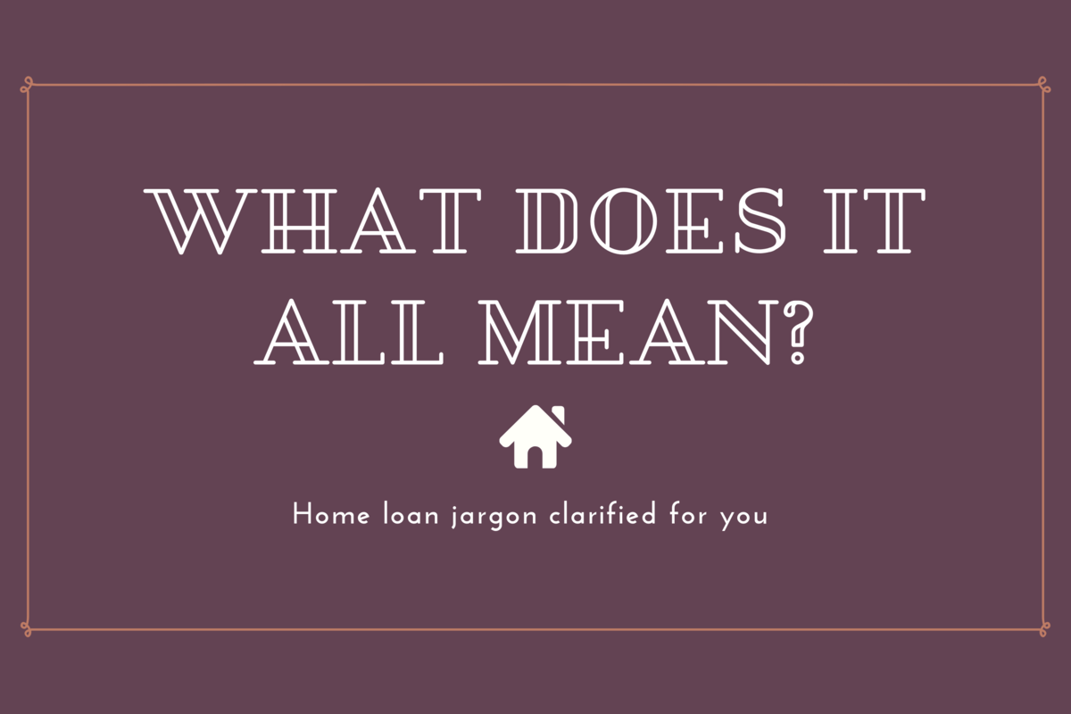 What Does That Jargon Mean We Know It So You Don t Have To My Mortgage What Does That Jargon Mean We Know It So You Don t Have To My Mortgage